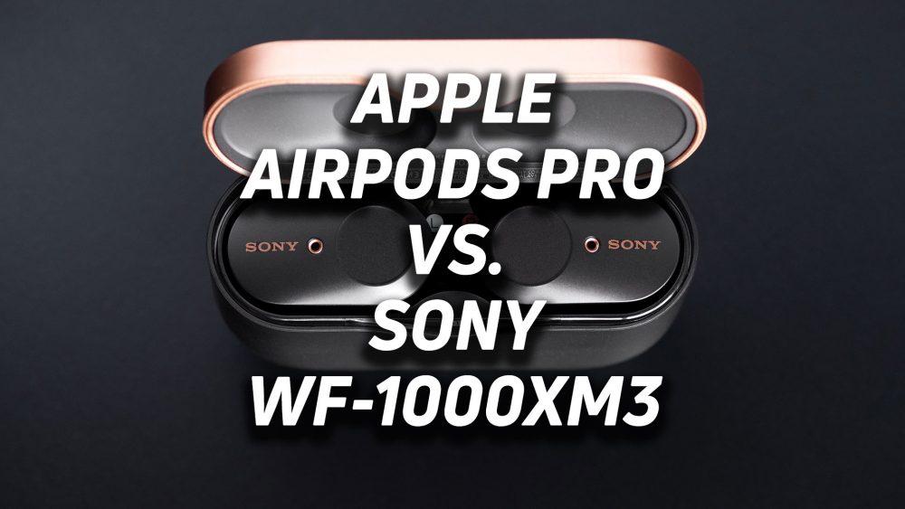 Apple AirPods Pro vs Sony WF-1000XM3 - SoundGuys